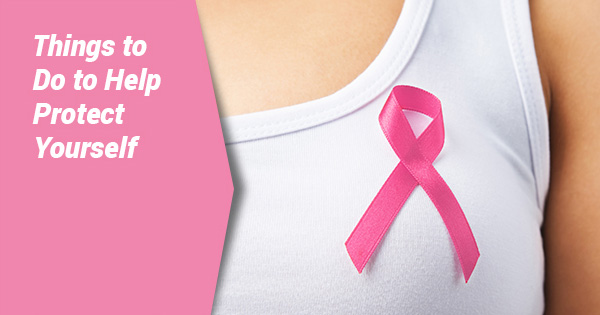 5 Ways To Help Protect And Prevent Breast Cancer Womens Health And