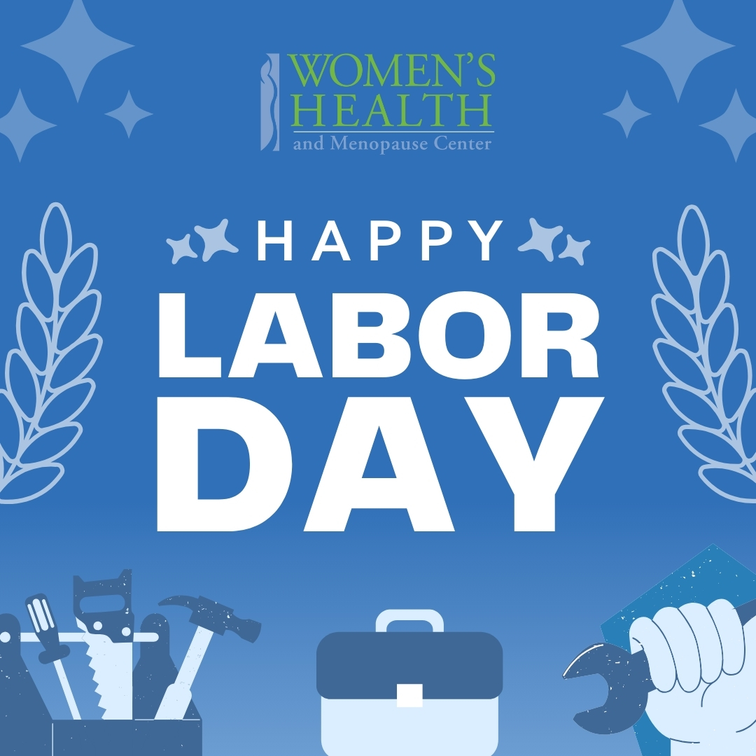 Happy Labor Day 2025 - Women's Health and Menopause Center